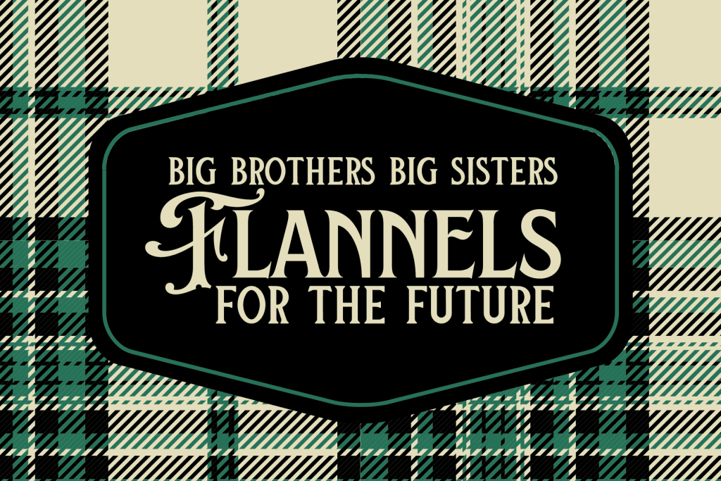 Flannels for the Future - Big Brothers Big Sisters of Harrisonburg ...
